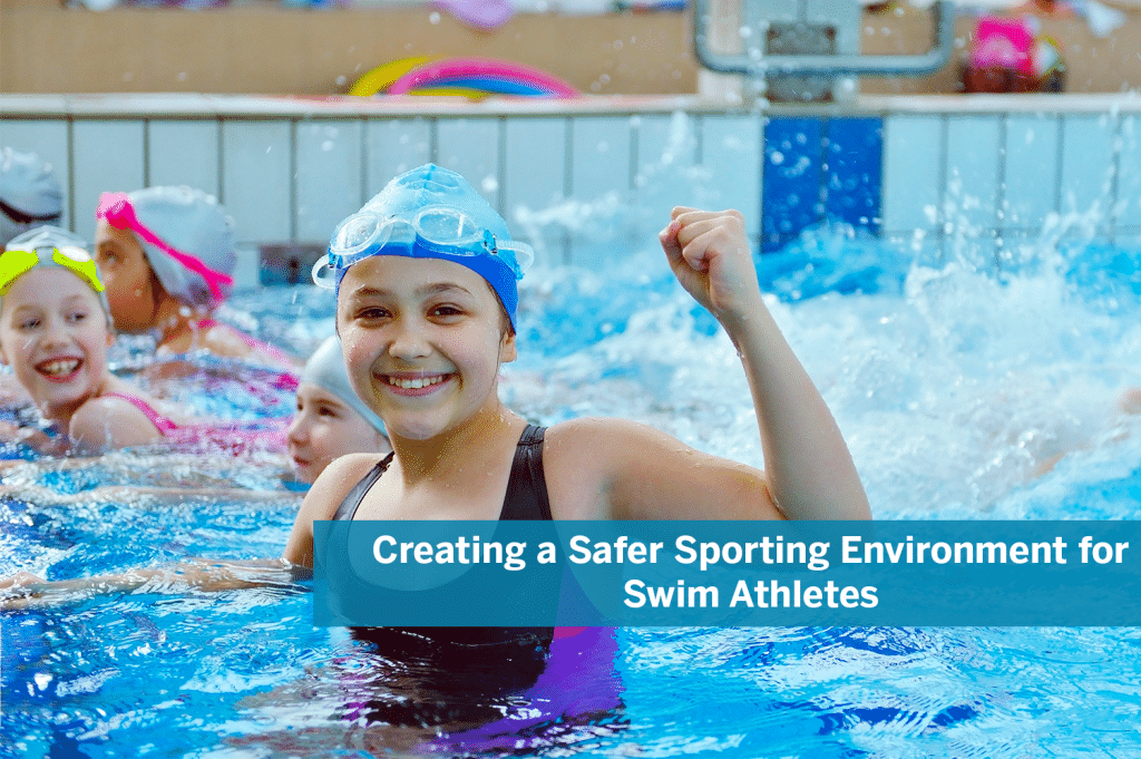 Creating a Safer Sporting Environment for Swim Athletes